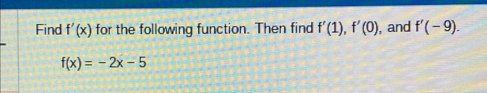 Solved Find f'(x) ﻿for the following function. Then find | Chegg.com