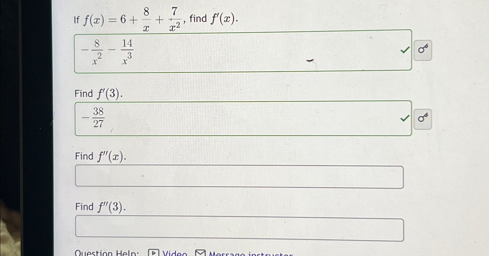 Solved If f(x)=6+8x+7x2, ﻿find f''(x) | Chegg.com