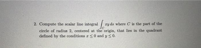 Solved 2. Compute the scalar line integral [=> ry ds where C | Chegg.com