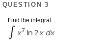 Solved QUESTION 3 Find the integral: In | Chegg.com