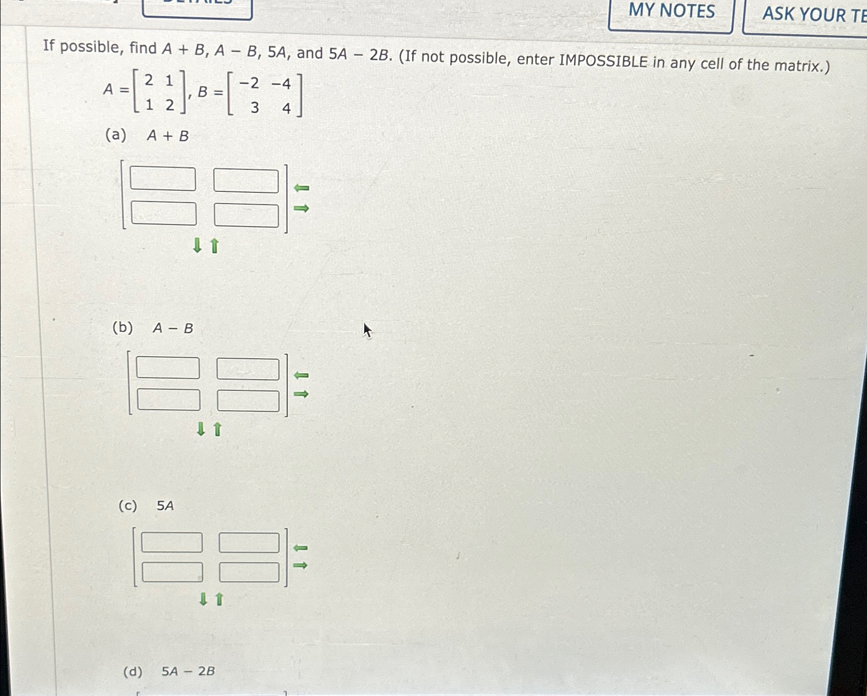 Solved ASK YOUR TEIf possible, find A+B,A-B,5A, ﻿and | Chegg.com