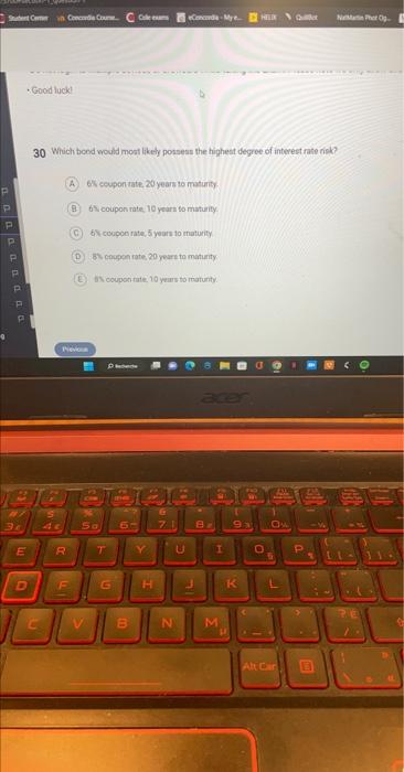 Solved 30 Which bond would most likely possest the highest | Chegg.com