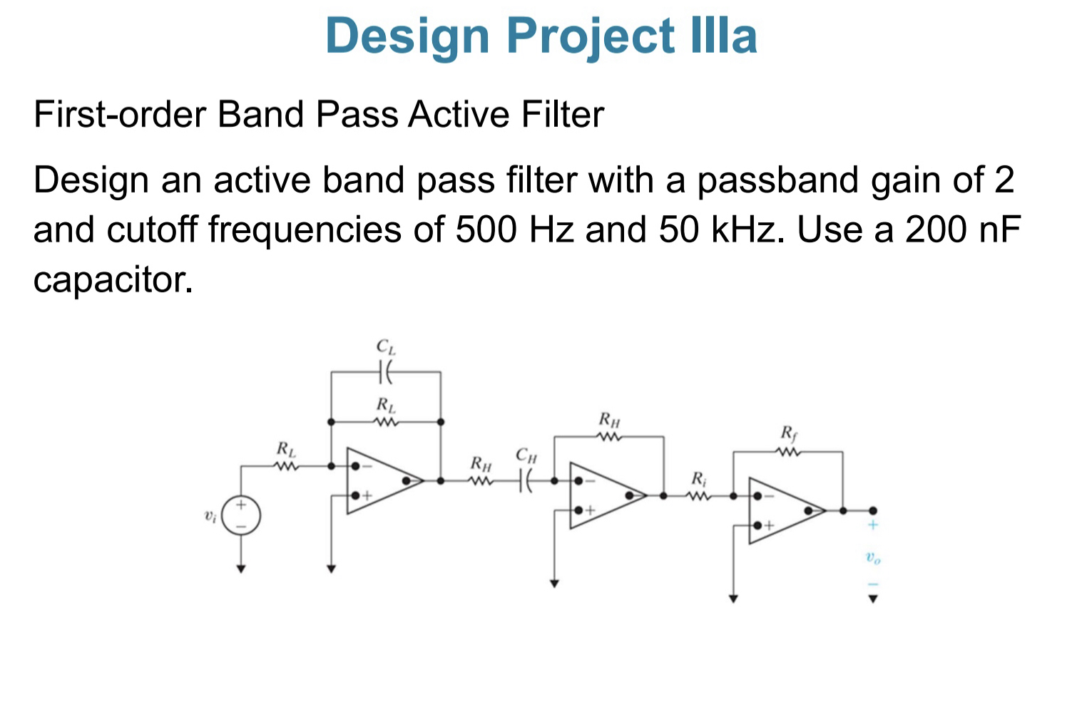 Solved Design an active band pass filter with a passband | Chegg.com Solved Design an active band pass filter with a passband | Chegg.com