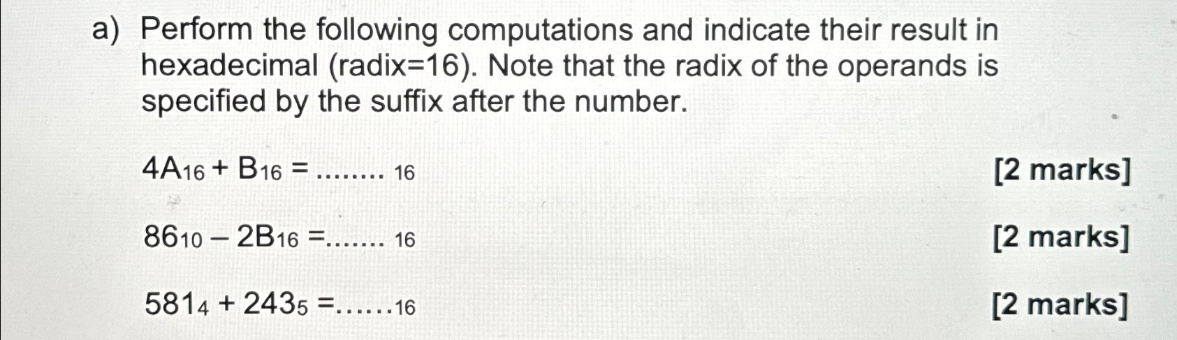 Solved a) ﻿Perform the following computations and indicate | Chegg.com