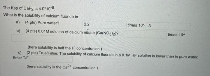 Solved The Ksp of CaF2 is 4.0*10-8. What is the solubility | Chegg.com