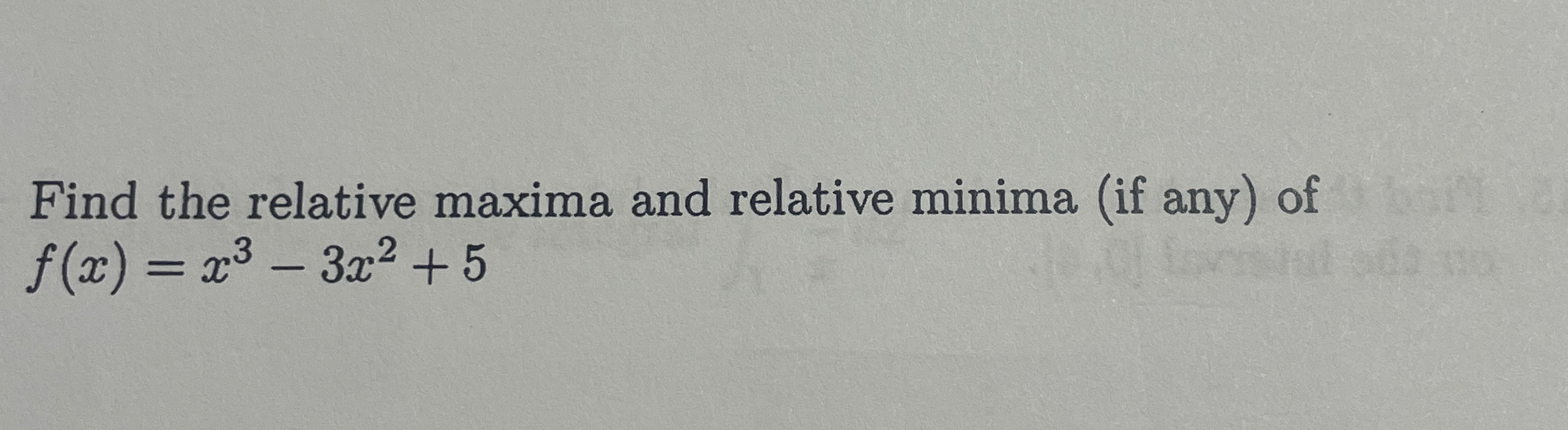 Find the relative maxima and relative minima (if any) | Chegg.com