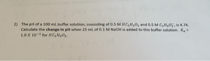 Solved 2) The pH of a 100 ml. buffer solution, consisting of | Chegg.com
