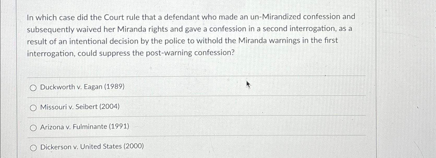 Solved In which case did the Court rule that a defendant who | Chegg.com