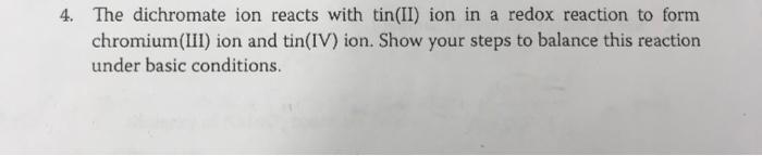 Solved The dichromate ion reacts with tin(II) ion in a redox | Chegg.com