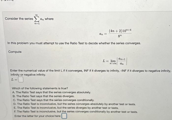 Solved Consider the series ∑n=1∞an where an=8n(4n+2)10n+4 In | Chegg.com
