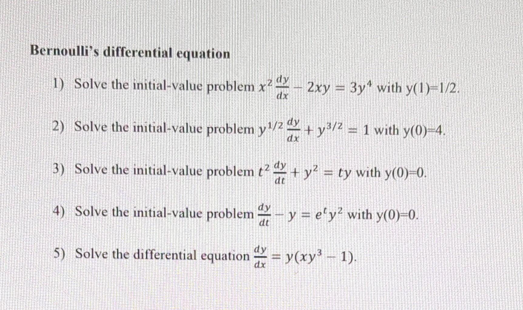 Solved Bernoulli's differential equation 1) Solve the | Chegg.com
