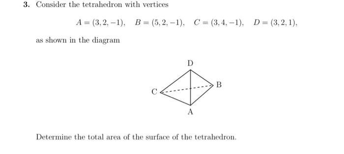 Solved 3. Consider the tetrahedron with vertices | Chegg.com