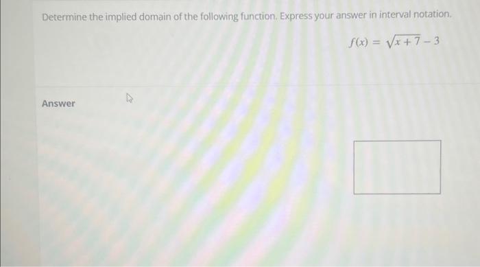 Solved Determine the implied domain of the following | Chegg.com