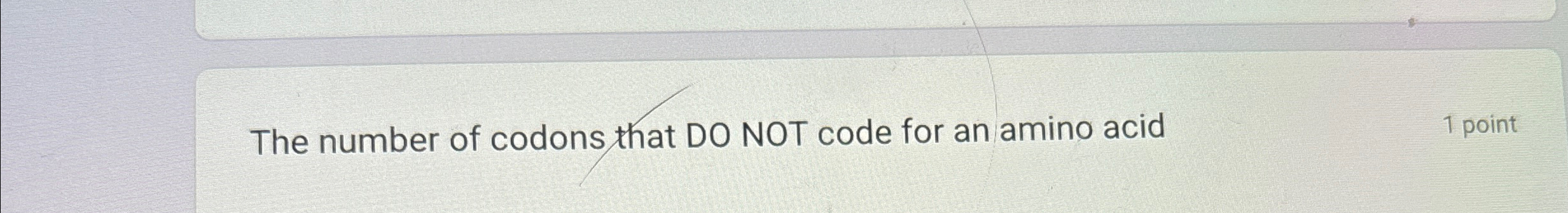 Solved The number of codons that DO NOT code for an amino | Chegg.com