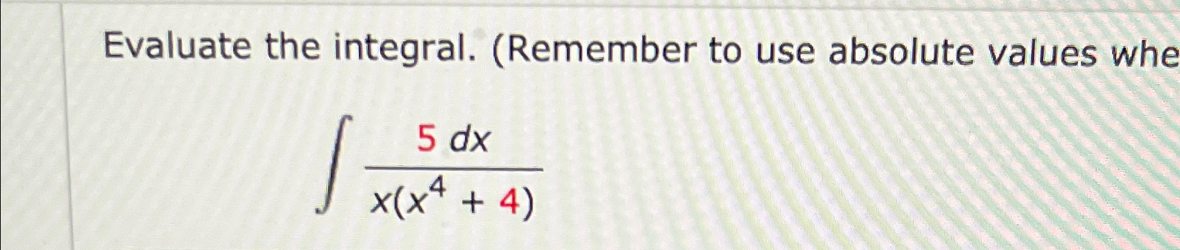 Solved Evaluate the integral. (Remember to use absolute | Chegg.com