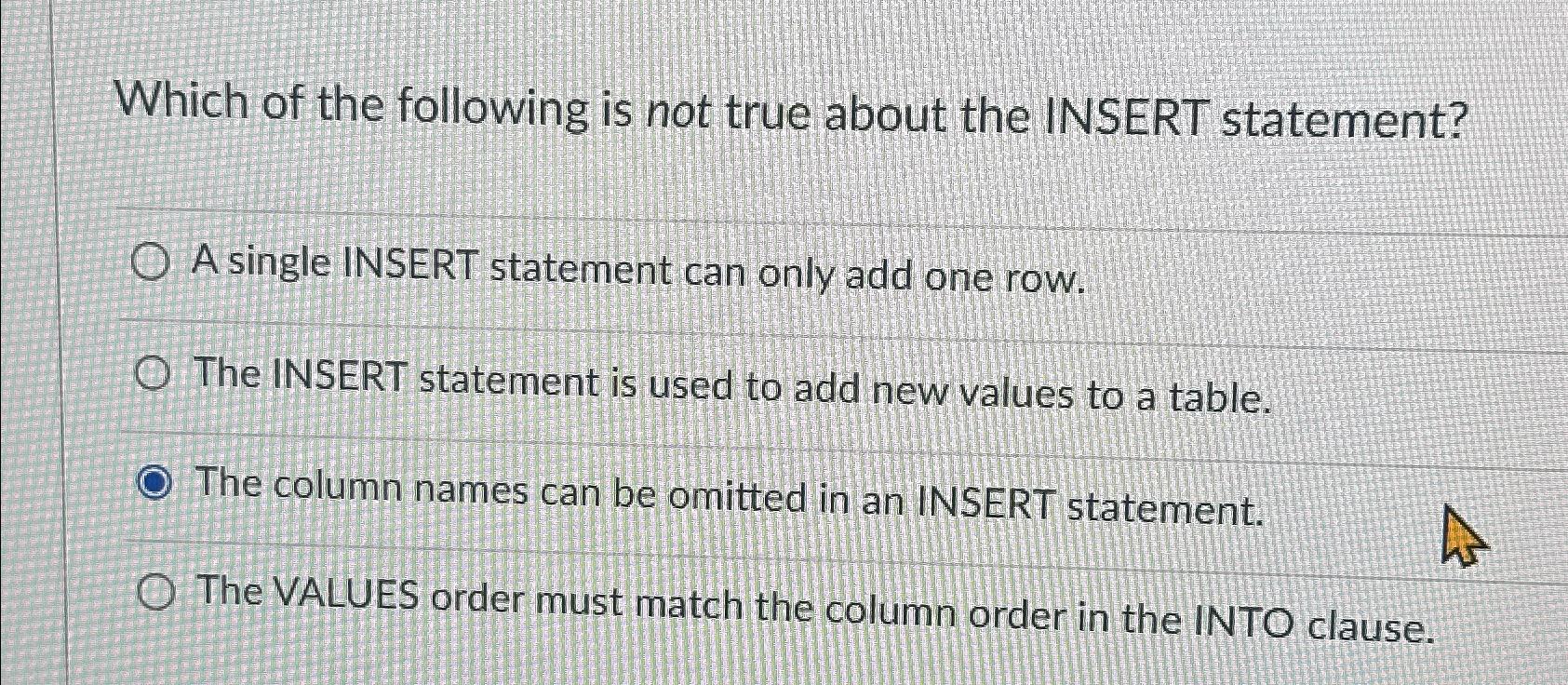 Solved Which of the following is not true about the INSERT | Chegg.com