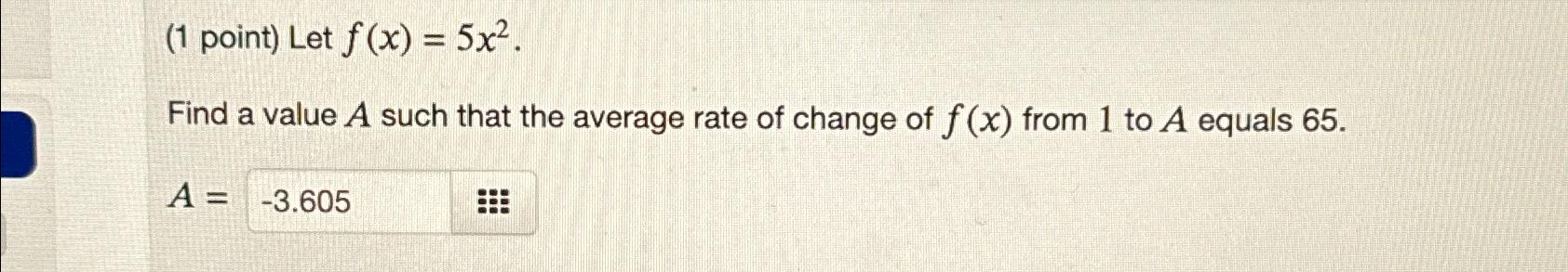 Solved (1 ﻿point) ﻿Let f(x)=5x2.Find a value A such that the | Chegg.com