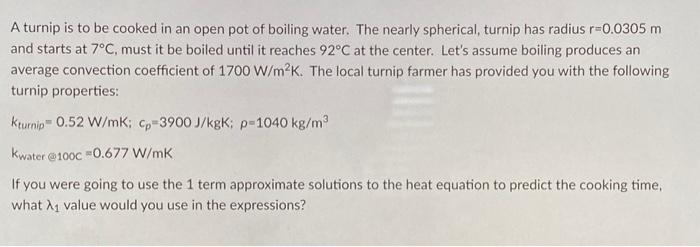 Solved A turnip is to be cooked in an open pot of boiling | Chegg.com