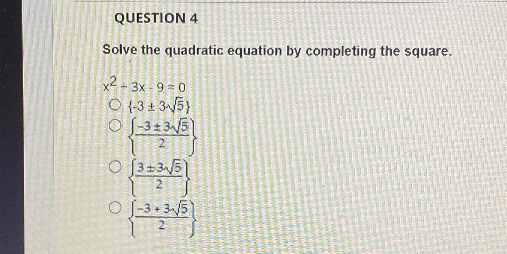 Solved QUESTION 4Solve the quadratic equation by completing | Chegg.com