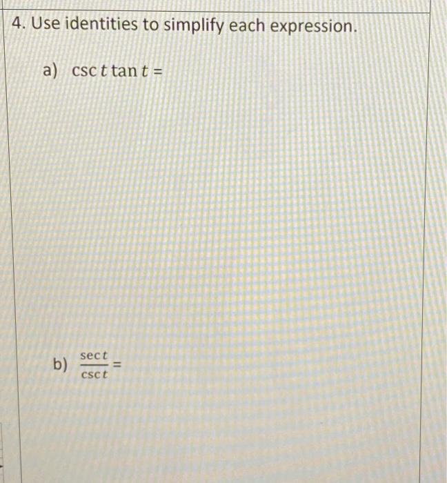 Solved 4. Use identities to simplify each expression. a) | Chegg.com