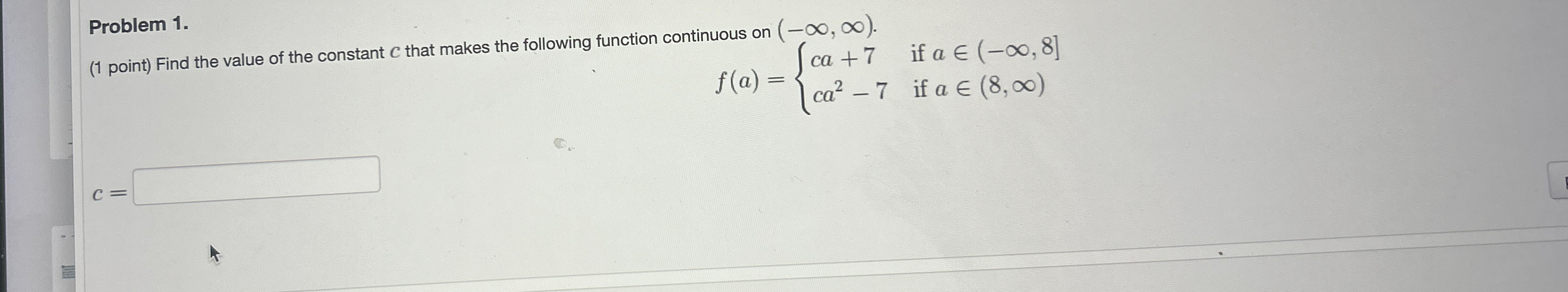 Solved Problem 1.(1 ﻿point) ﻿Find the value of the constant | Chegg.com