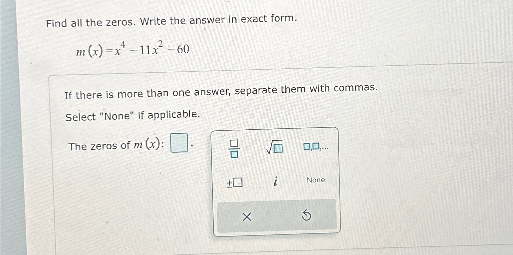 Find all the zeros. Write the answer in exact | Chegg.com