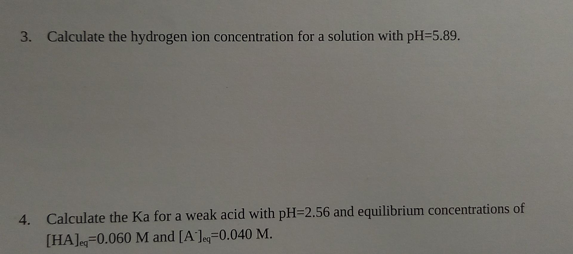Solved 3. Calculate the hydrogen ion concentration for a | Chegg.com