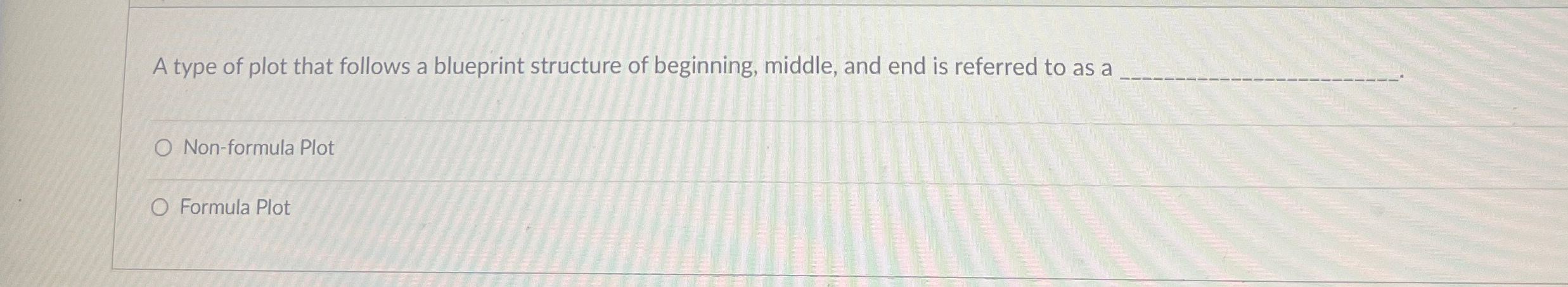 Solved A type of plot that follows a blueprint structure of | Chegg.com