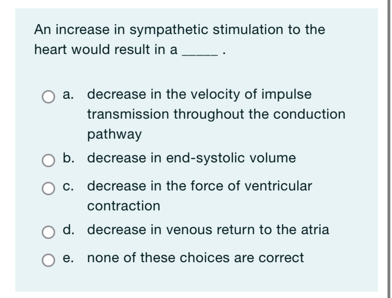 Solved An increase in sympathetic stimulation to theheart | Chegg.com