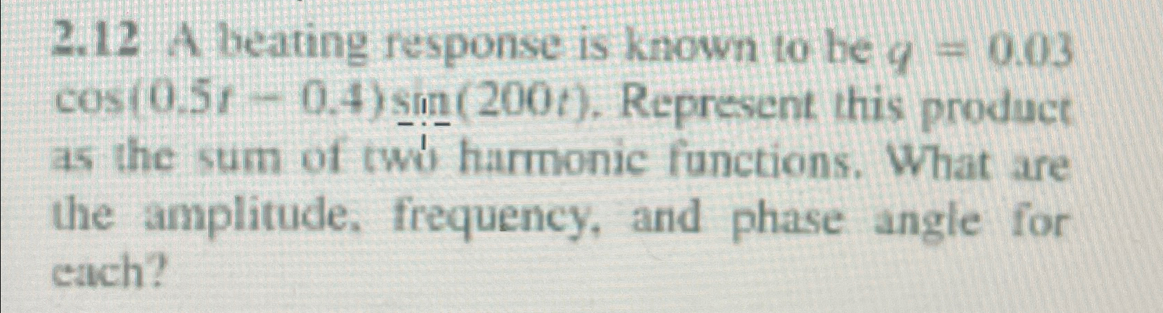 Solved 2.12 ﻿A beating response is known to be | Chegg.com