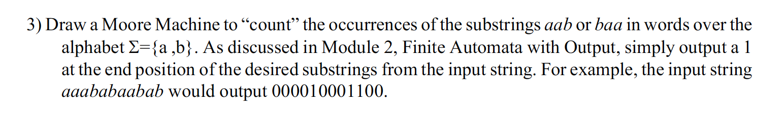 Solved Draw a Moore Machine to "count" the occurrences of | Chegg.com