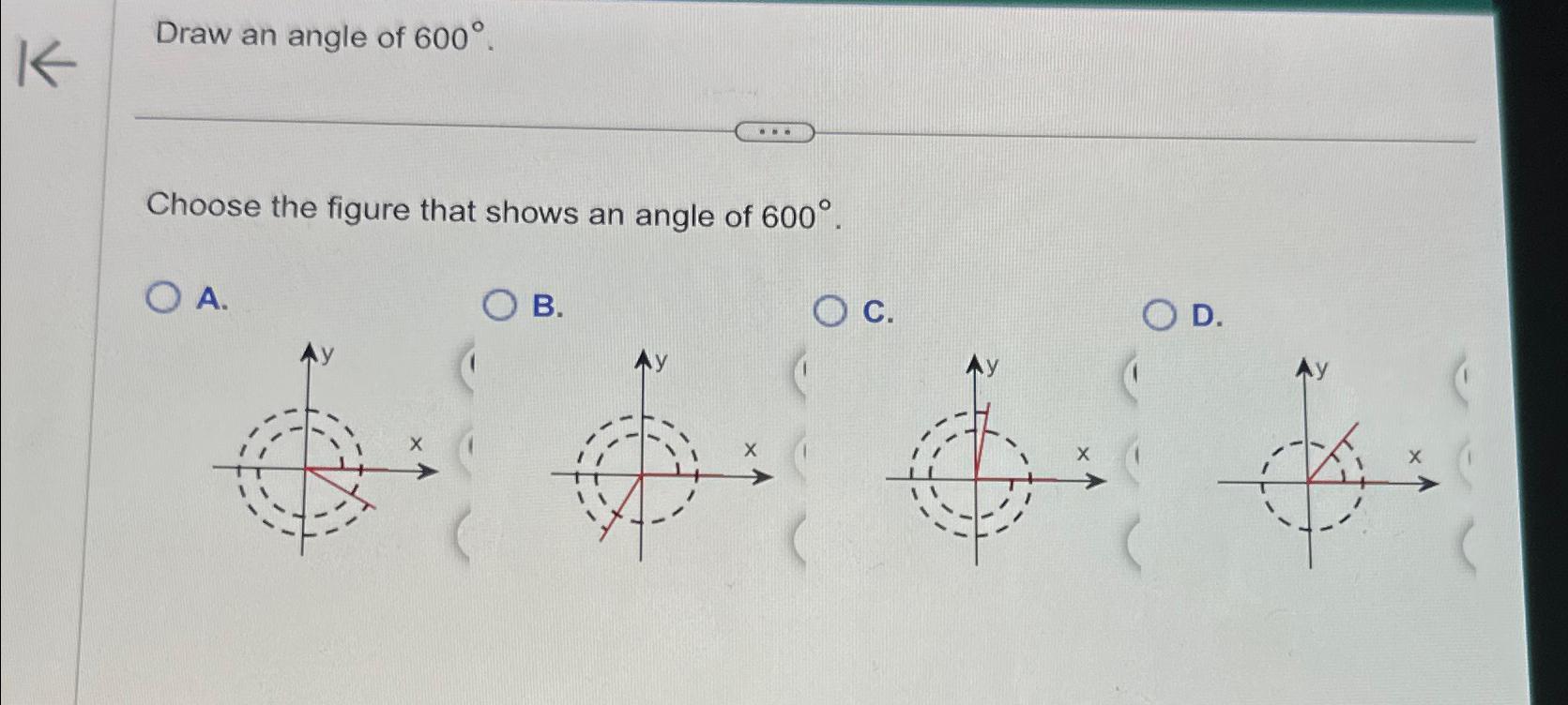 Solved Draw an angle of 600°.Choose the figure that shows an | Chegg.com