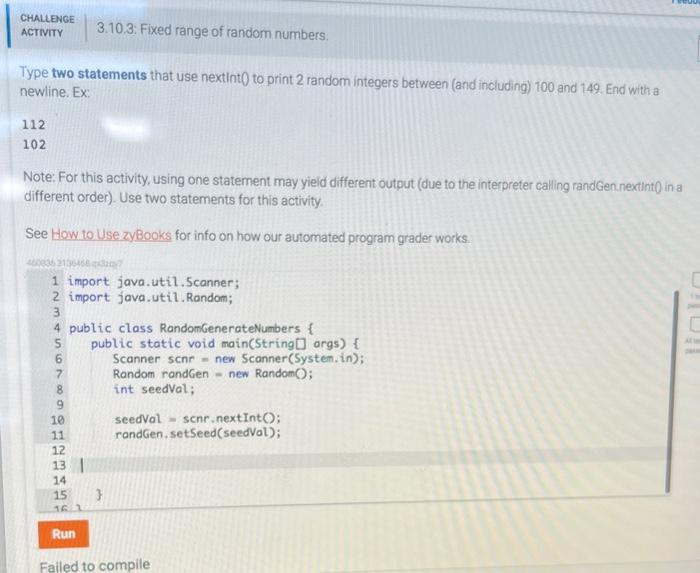 Solved 3.10.2: Get random numbers. Type two statements using | Chegg.com Solved 3.10.2: Get random numbers. Type two statements using | Chegg.com