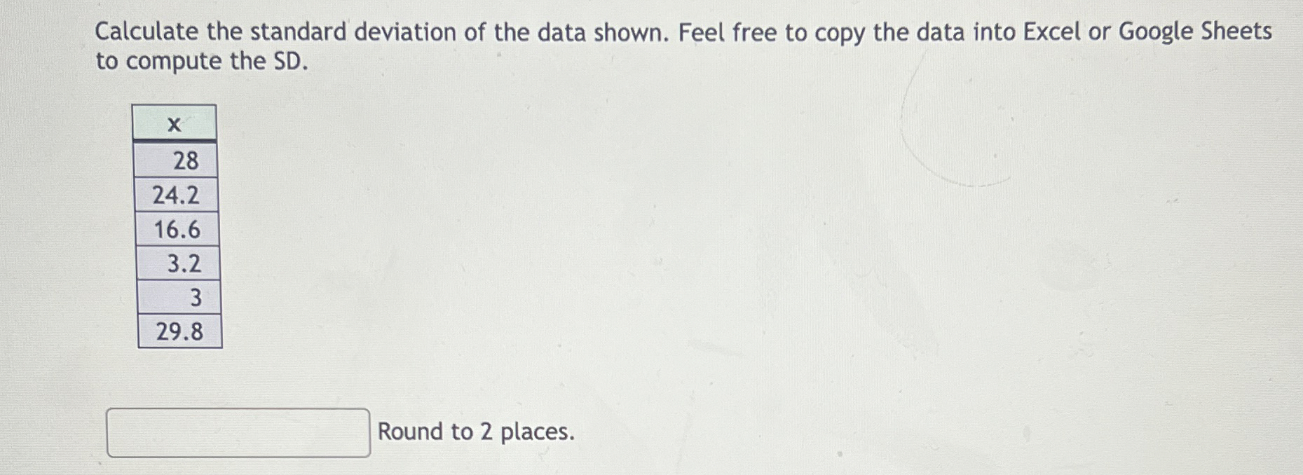 Solved Calculate the standard deviation of the data shown. | Chegg.com