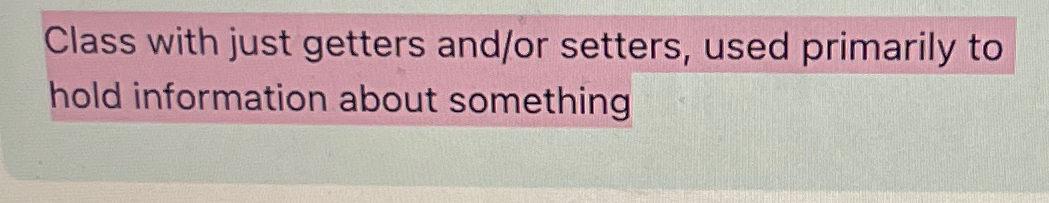 Solved Class with just getters and/or setters, used | Chegg.com