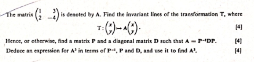 Solved The matrix ([1,3],[2,-4]) ﻿is denoted by A. ﻿Find the | Chegg.com