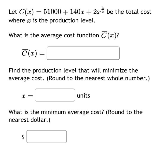 Solved 3 Let C'(x) = 51000 + 140x + 2x² be the total cost | Chegg.com