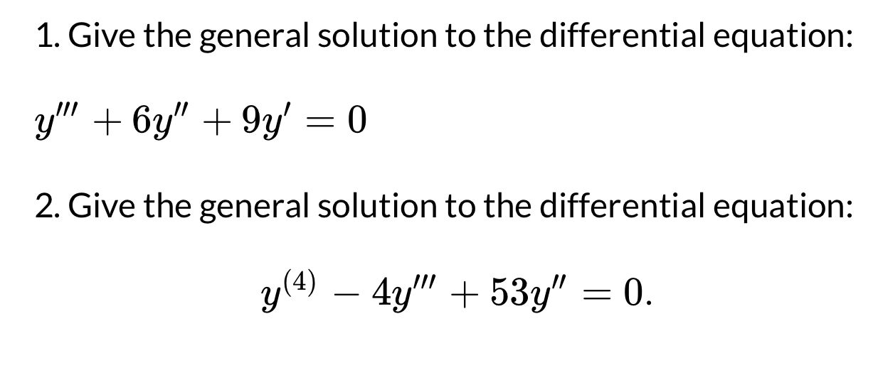 Solved Give the general solution to the differential | Chegg.com