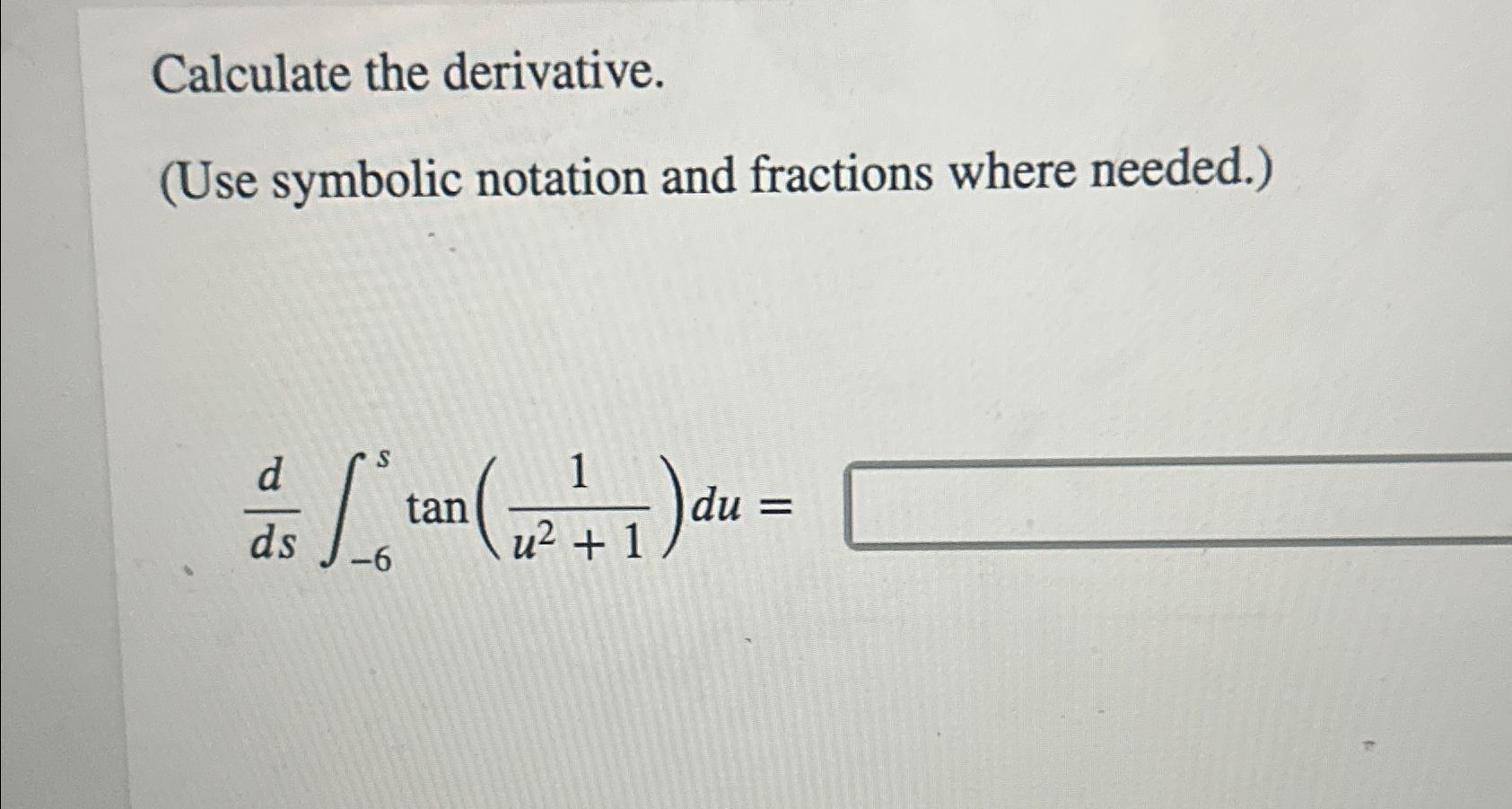 Solved Calculate the derivative.(Use symbolic notation and | Chegg.com