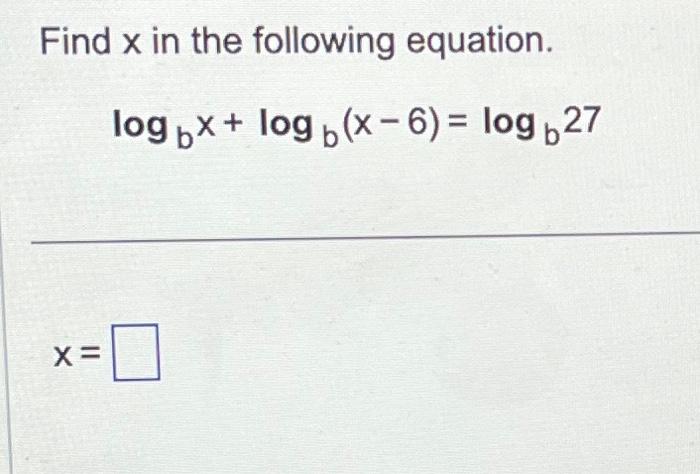Solved Find x in the following equation. | Chegg.com