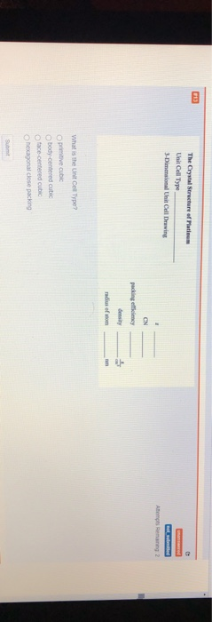 Solved C The Crystal Structure of Platinum Unit Cell Type | Chegg.com