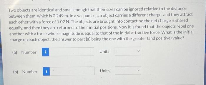 Solved Two objects are identical and small enough that their | Chegg.com