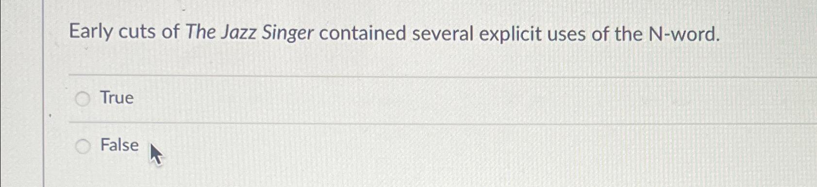 Solved Early cuts of The Jazz Singer contained several | Chegg.com