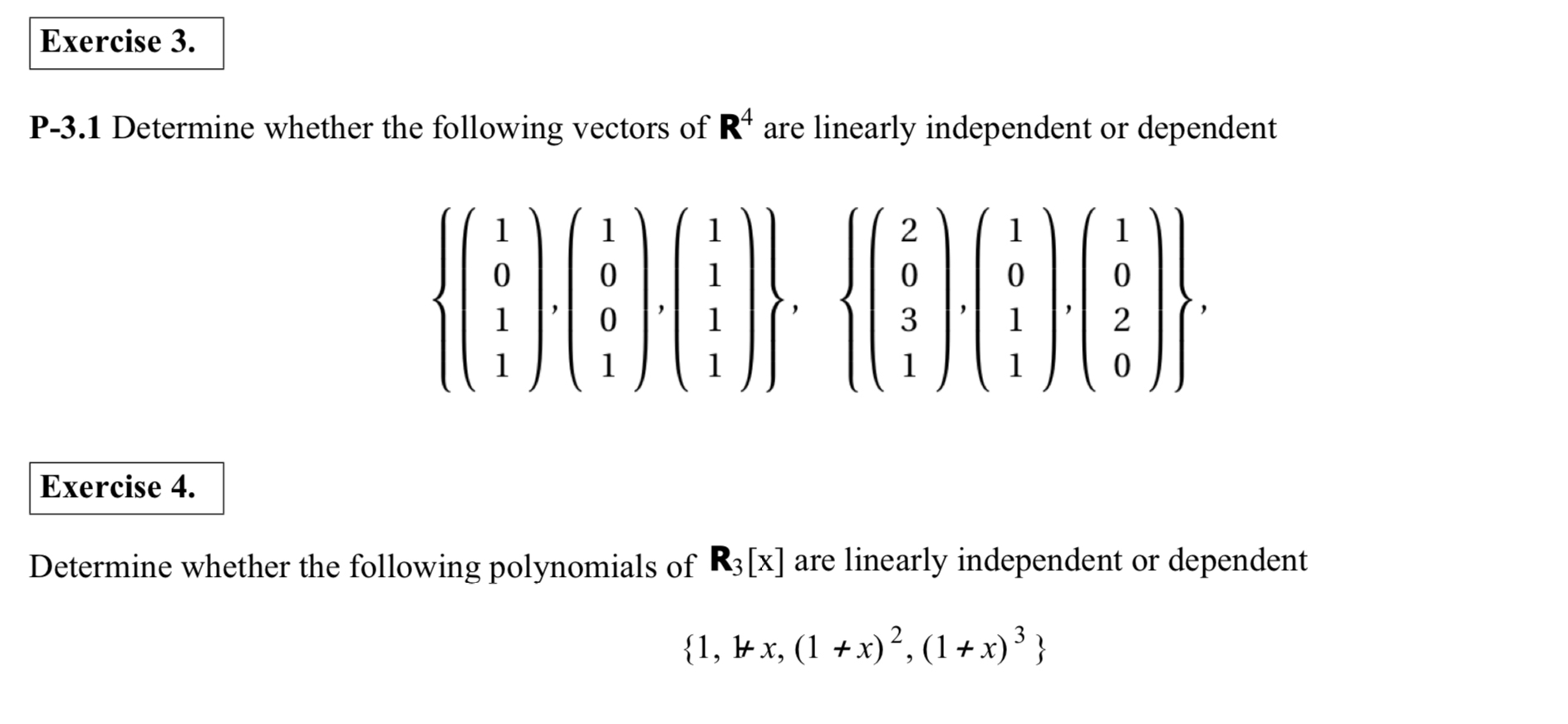 Solved P-3.1 ﻿Determine whether the following vectors of R4 | Chegg.com