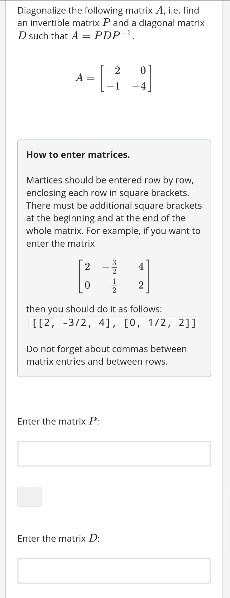 Solved Diagonalize the following matrix A, ﻿i.e. ﻿find an | Chegg.com
