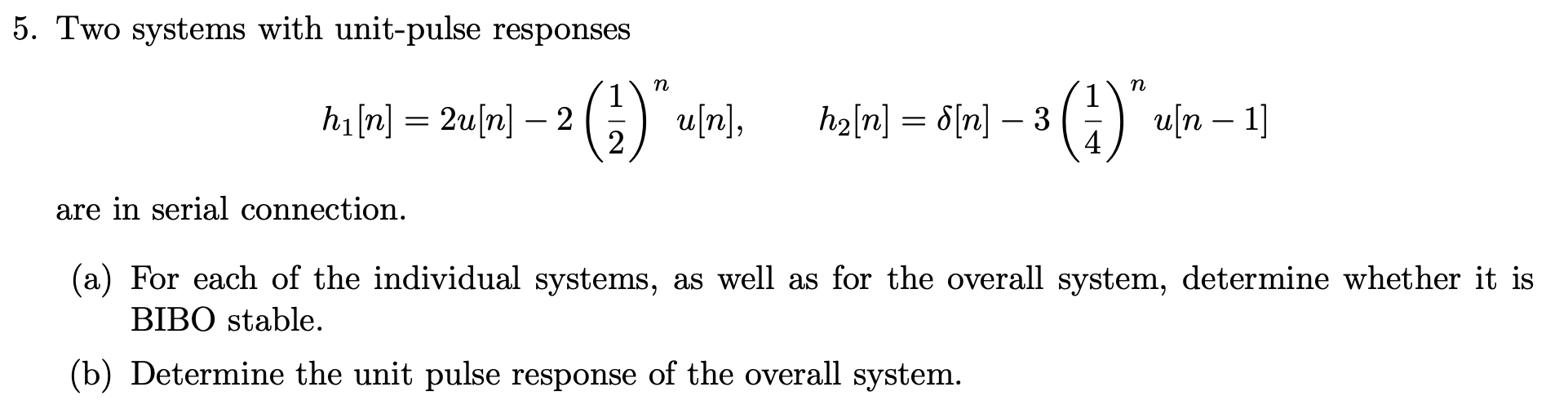 Solved Two systems with unit-pulse | Chegg.com
