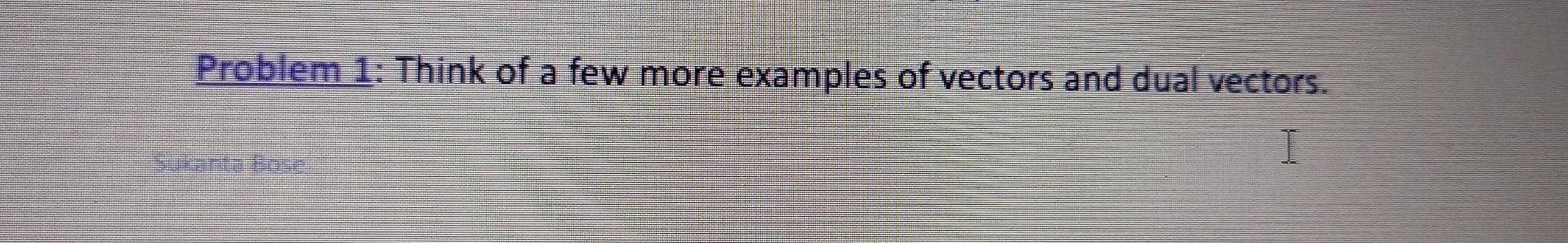 Solved Problem 1: Think of a few more examples of vectors | Chegg.com