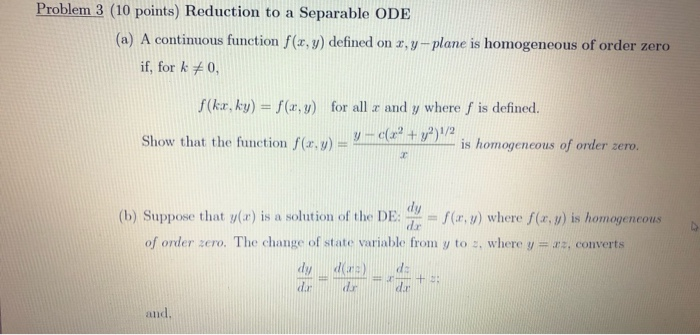 Solved Problem 3 (10 points) Reduction to a Separable ODE | Chegg.com