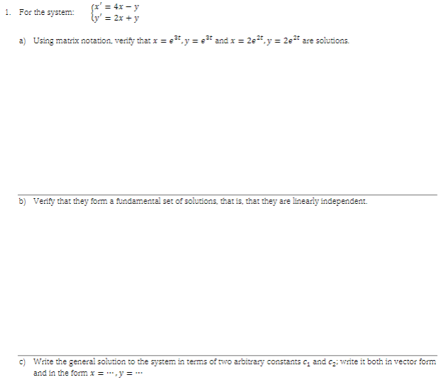 Solved For the system: x'=4x-yy'=2x+ya) ﻿Using matrix | Chegg.com