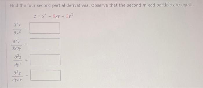 Solved Find the four second partial derivatives. Observe | Chegg.com